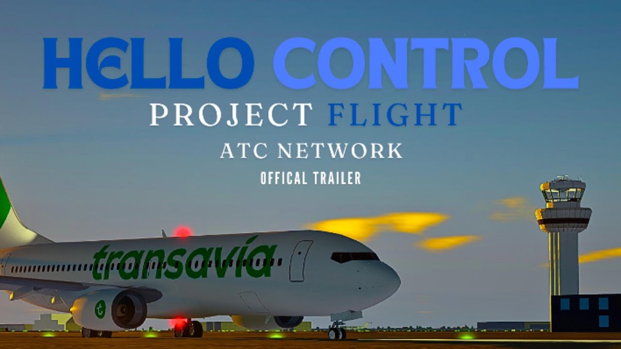 Hello Control - Offical Trailer | Project Flight ATC Network | Roblox - YouTube