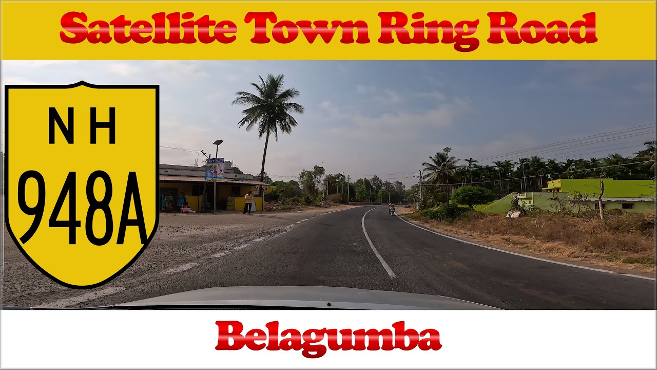 NH 948-A | Belagumba | Satellite Town Ring Road - YouTube