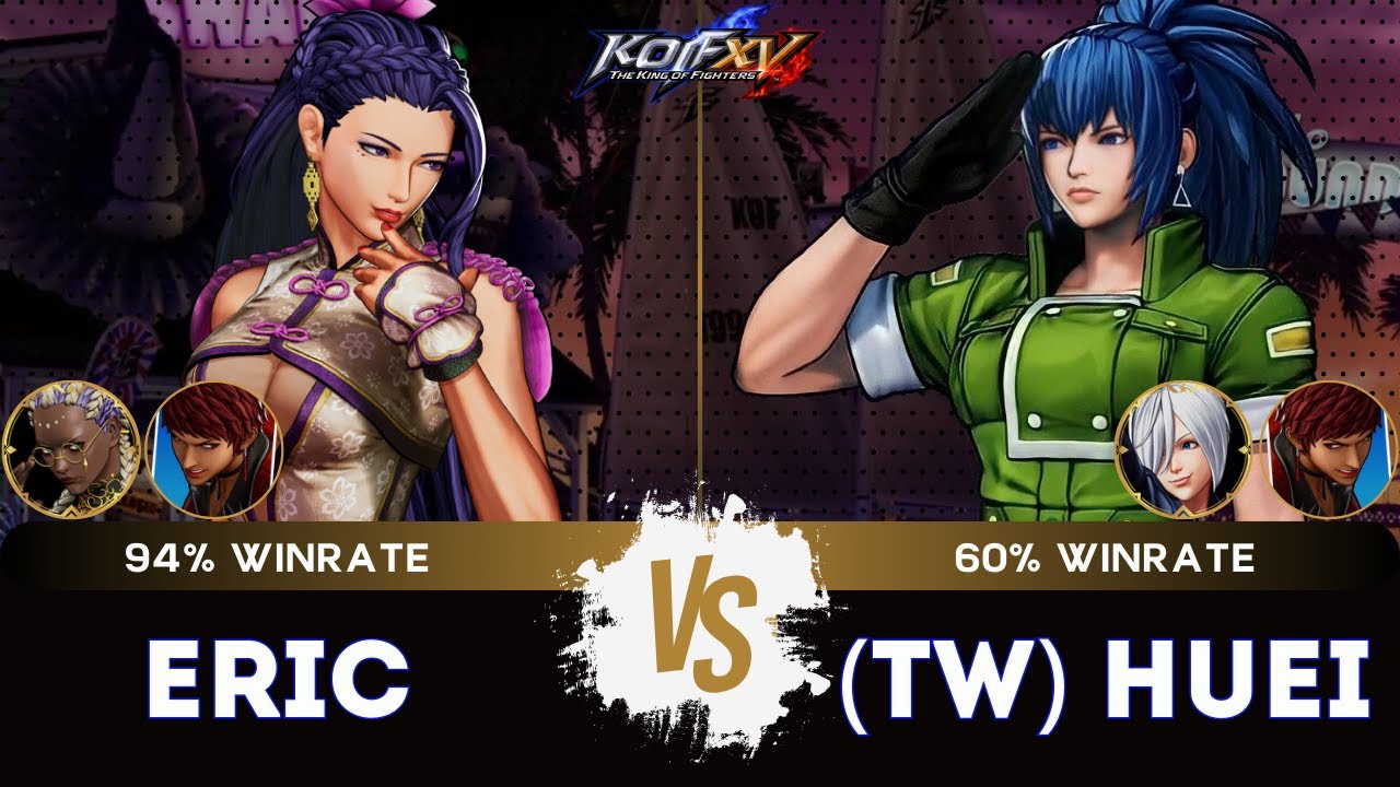 KOF XV🎞️ERIC (Vice/Dolores/Luong) vs (TW) HUEI (Ángel/Vice/Leona)🎞 ...