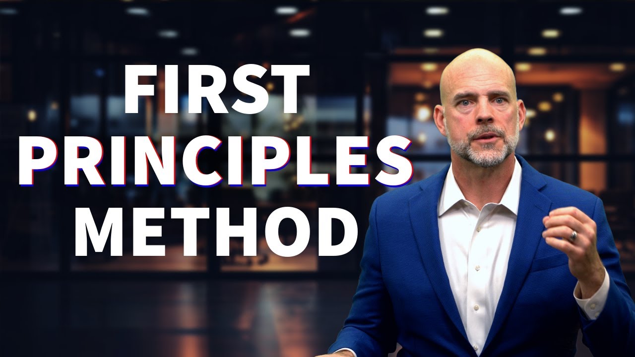 The First Principles Method of Business: The Simple Strategy Most ...