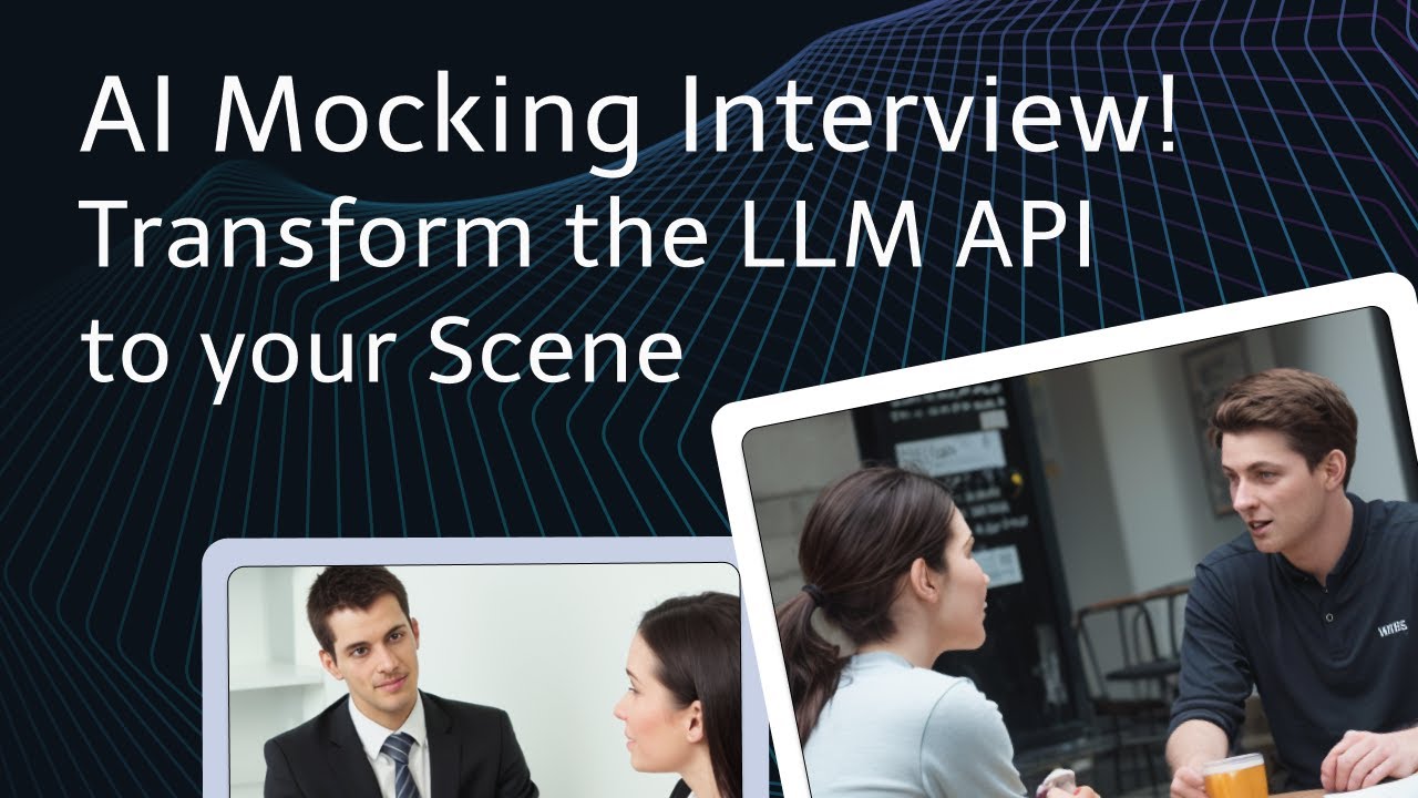 AI Mocking Interview! Transform the LLM API to your Scene - YouTube