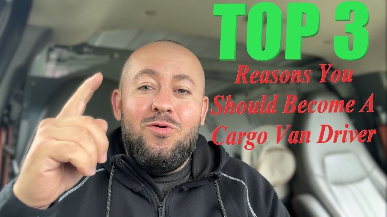 TOP 3 Reasons You Should Become A Cargo Van Driver - YouTube