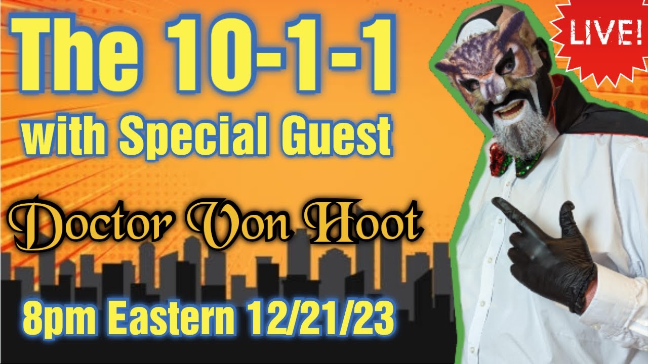 The 10-1-1 with Special Guest Doctor Von Hoot - YouTube