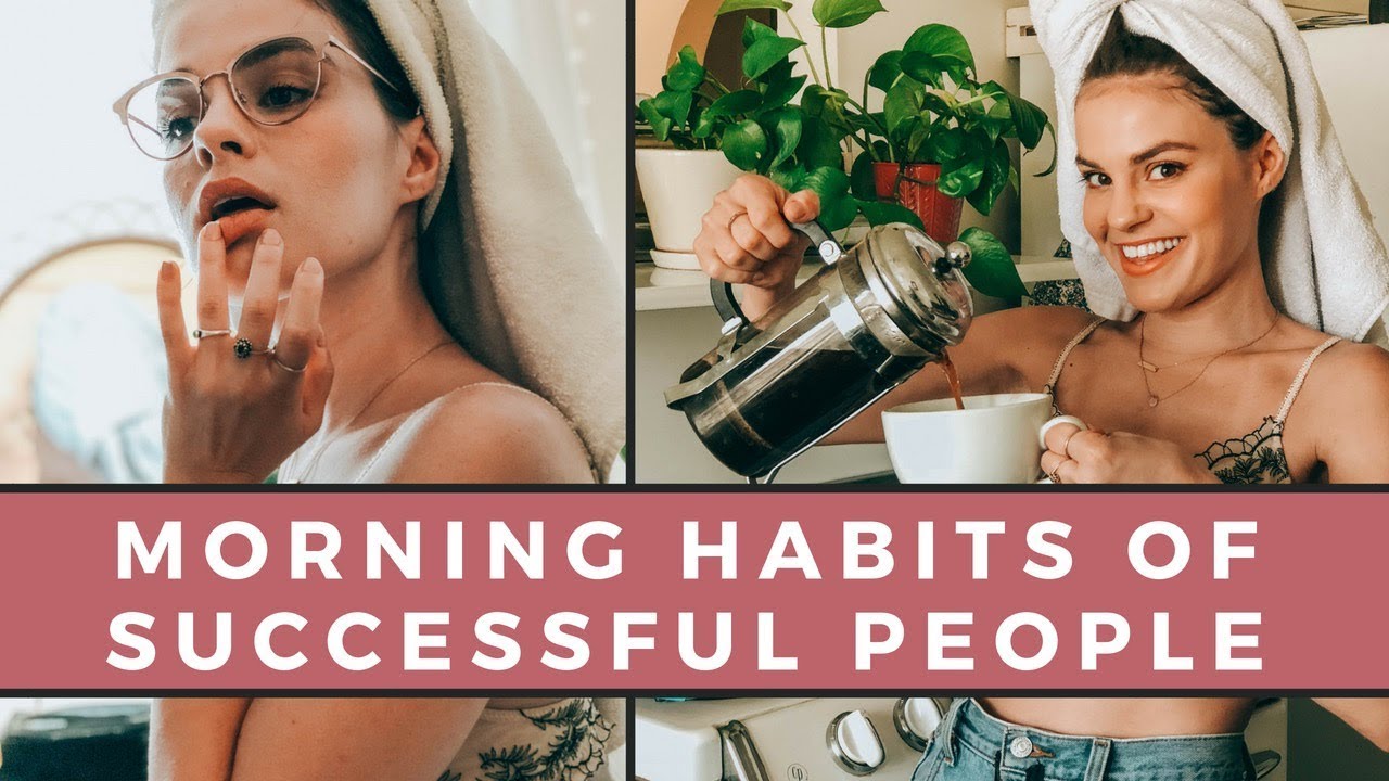 7 Morning Habits Of Highly Successful People | Love Your Life - YouTube