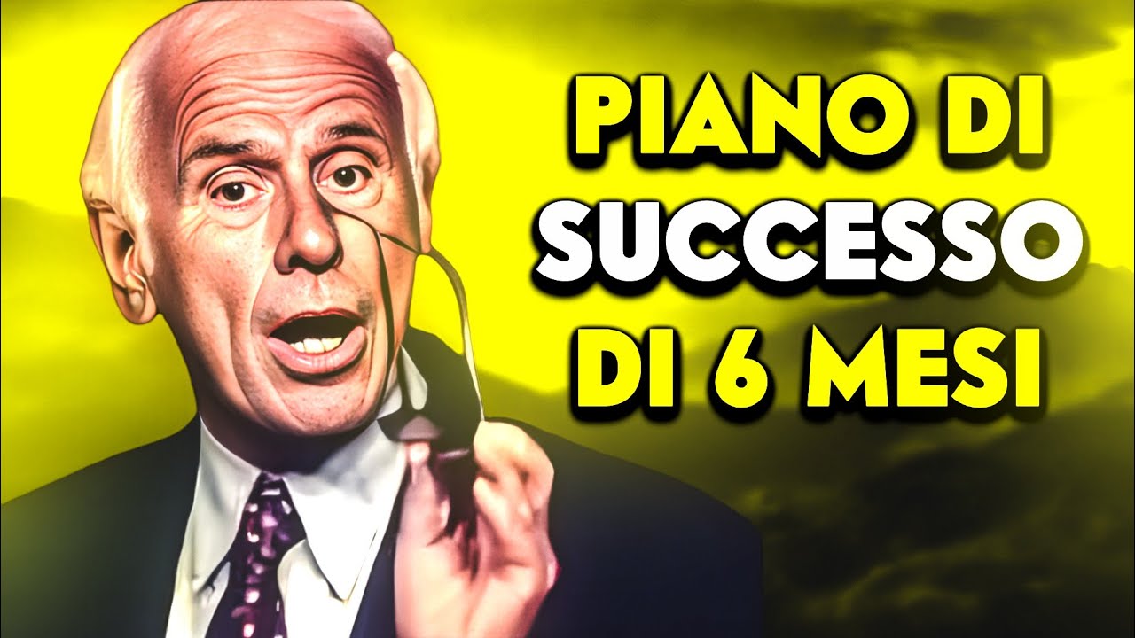 Trasforma la tua vita con questo piano di successo di 6 mesi | Jim Rohn ...