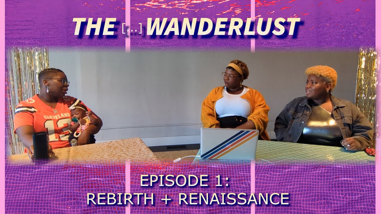 The [rebirth of] Wanderlust | Episode 1 - YouTube