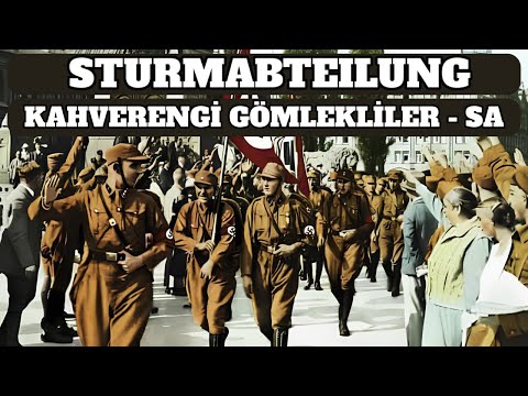 Sturmabteilung - Kahverengi Gömlekliler - Fırtına Birlikleri - SA Nedir ? 2.dünya savaşı tarihi