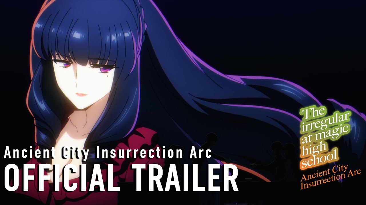 The Irregular at Magic High School Ancient City Insurrection Arc ...