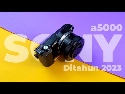 REVIEW SONY A5000 DITAHUN 2023 | TEST KAMERA & VIDEO - YouTube
