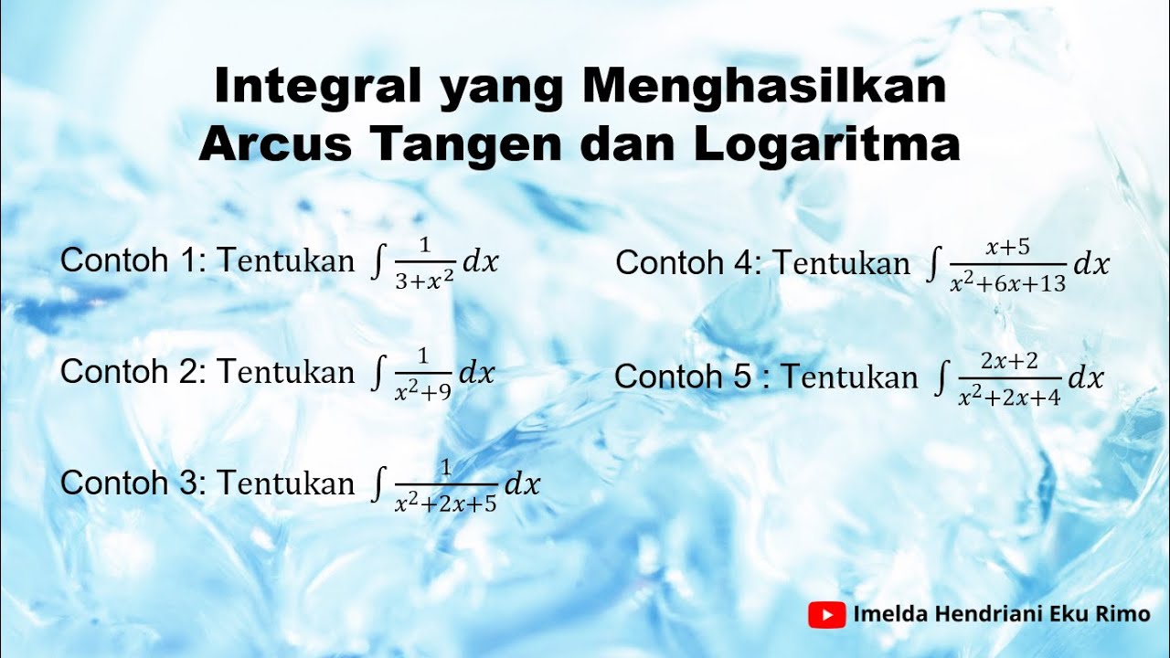 Integral yang Menghasilkan Arcus Tangen dan Logaritma - YouTube