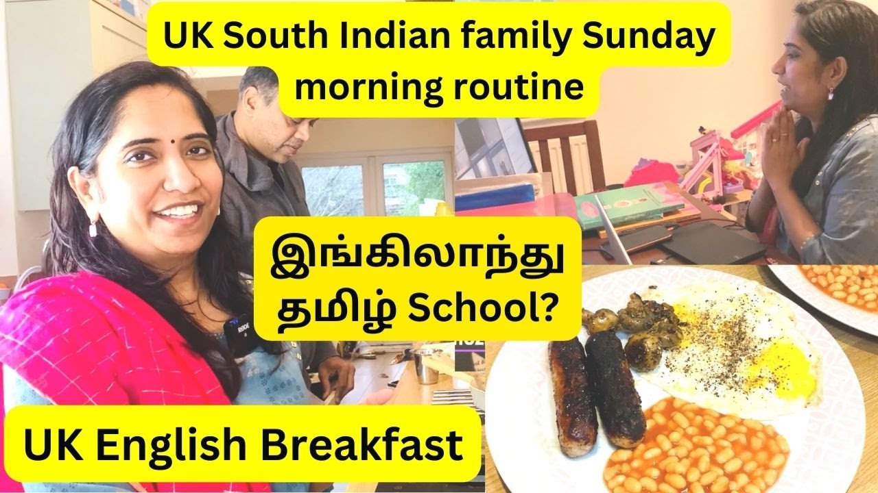 UK South Indian Family Sunday Morning Routine | இங்கிலாந்து தமிழ் ...