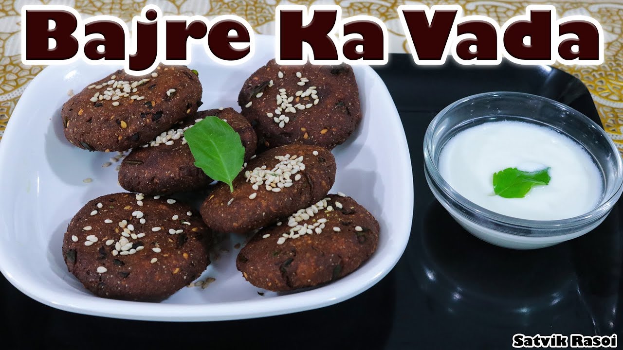 Bajre Ka Vada Recipe | बाजरे के वडे | How To Make Bajre Ke Vade ...