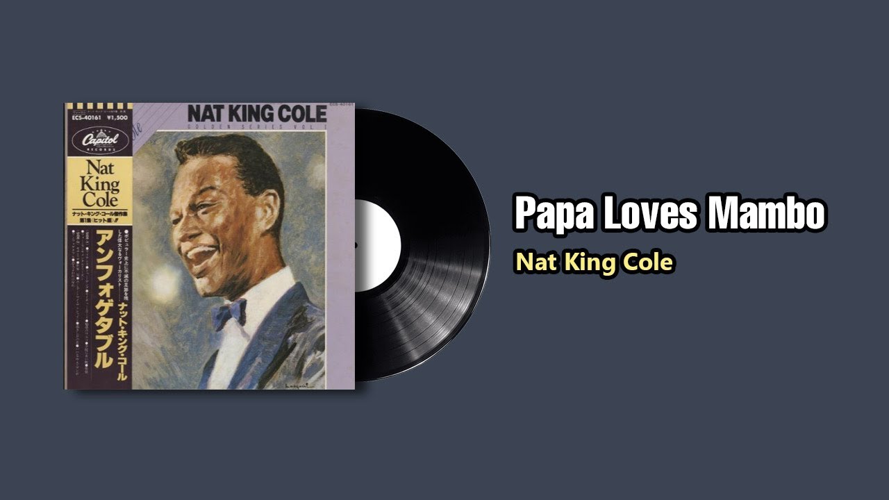 Papa Loves Mambo - Nat King Cole (1960) - YouTube