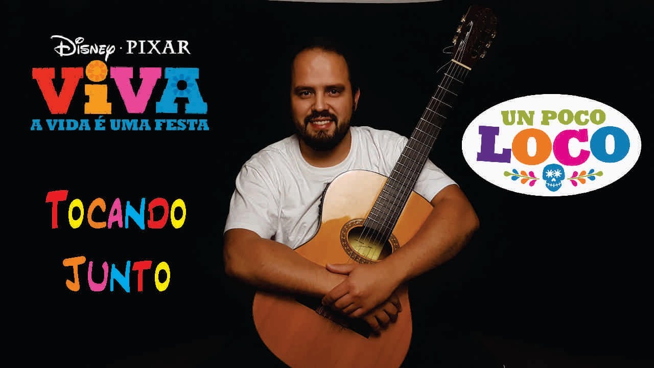 Un Poco Loco (Violão) | From "Viva - A Vida é uma Festa" - YouTube