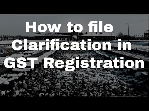 GST Registration filing clarifications - YouTube