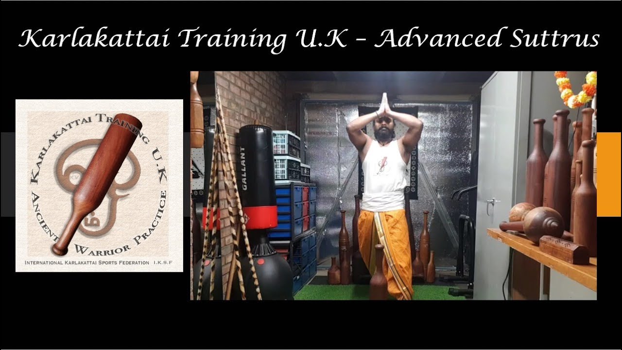 Karlakattai Training U.K - Advanced Suttrus - Watch till the end! - YouTube