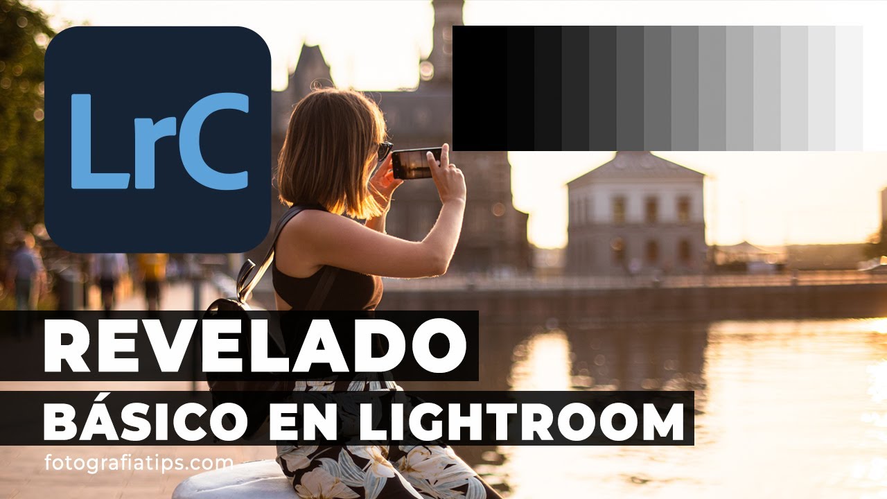 CÓMO REVELAR UNA FOTO ı Revelado Básico en Adobe Lightroom ı REVELAR ...