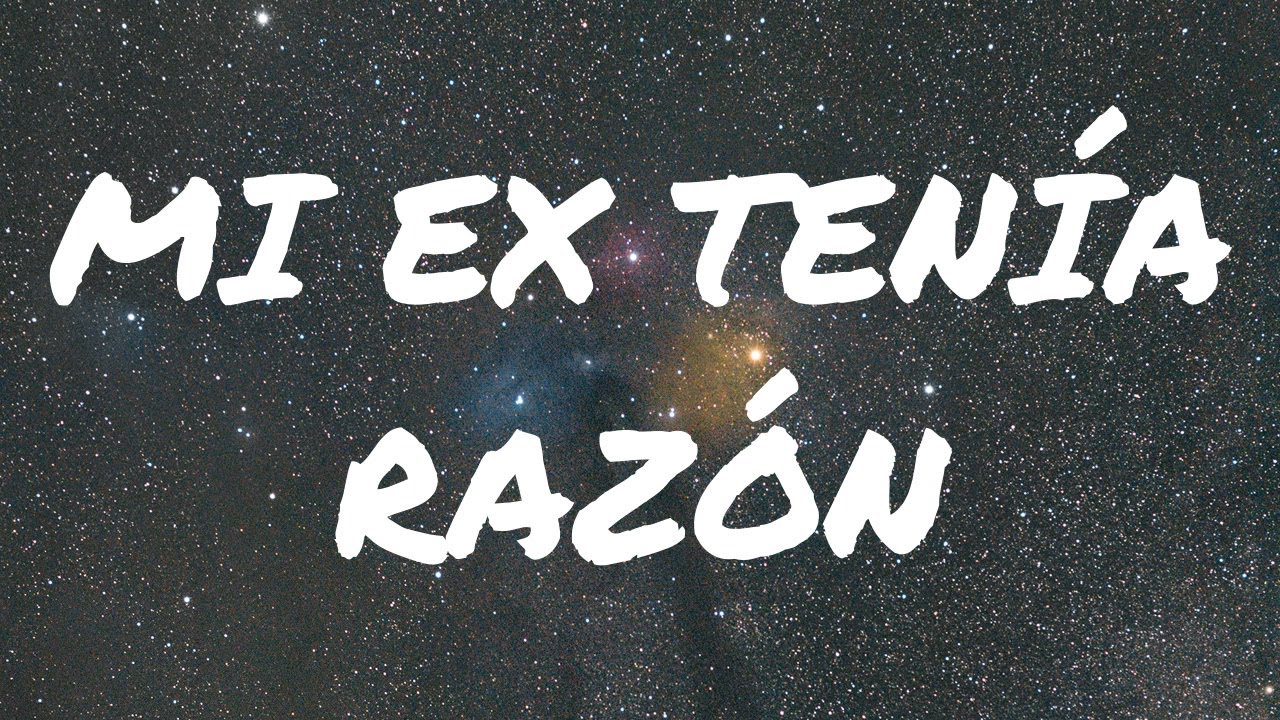 KAROL G - MI EX TENÍA RAZÓN (Letra Lyrics) - YouTube
