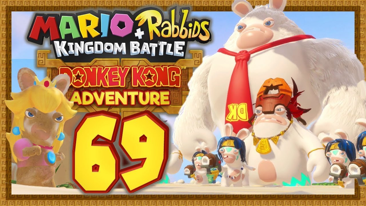 MARIO + RABBIDS KINGDOM BATTLE #69: Wiedersehn mit Rabbid-DK! [1080p ...