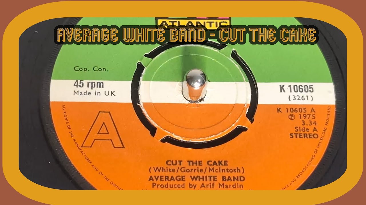 Average White Band - Cut The Cake (1975 7" Single) - YouTube
