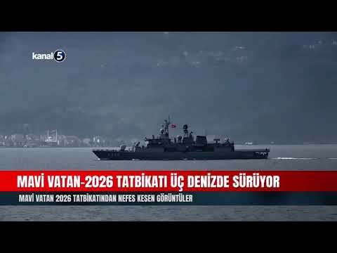 Mavi Vatan 2026 Tatbikatından Nefes Kesen Görüntüler
