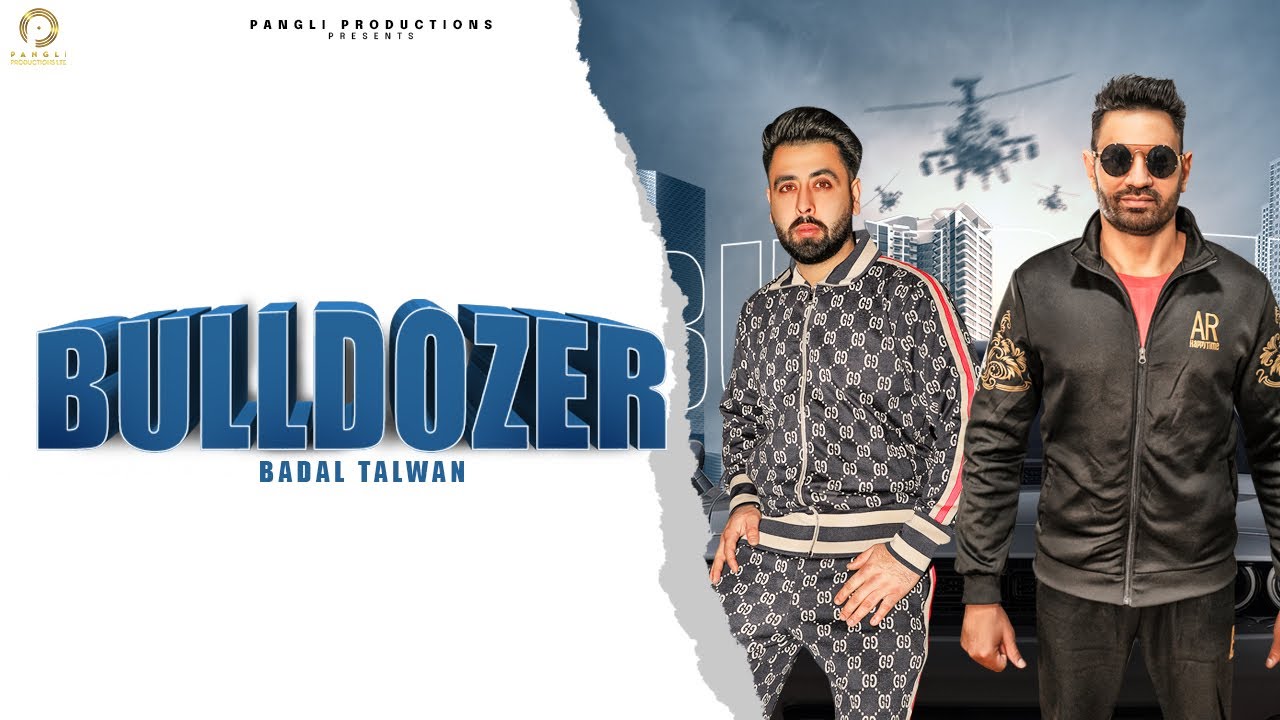 Bulldozer (Official Teaser) | Badal talwan ft GS puwar | New Punjabi ...
