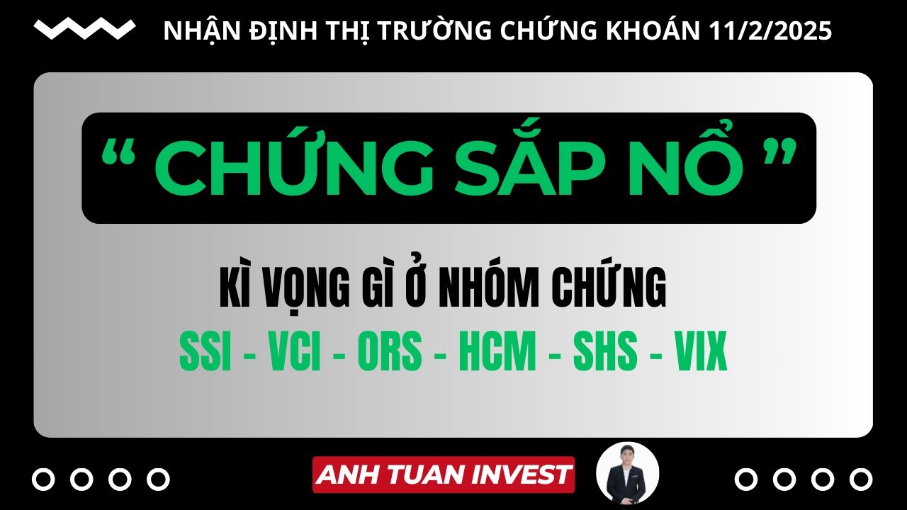 " CHỨNG SẮP NỔ" KÌ VỌNG GÌ Ở NHÓM CHỨNG KHOÁN