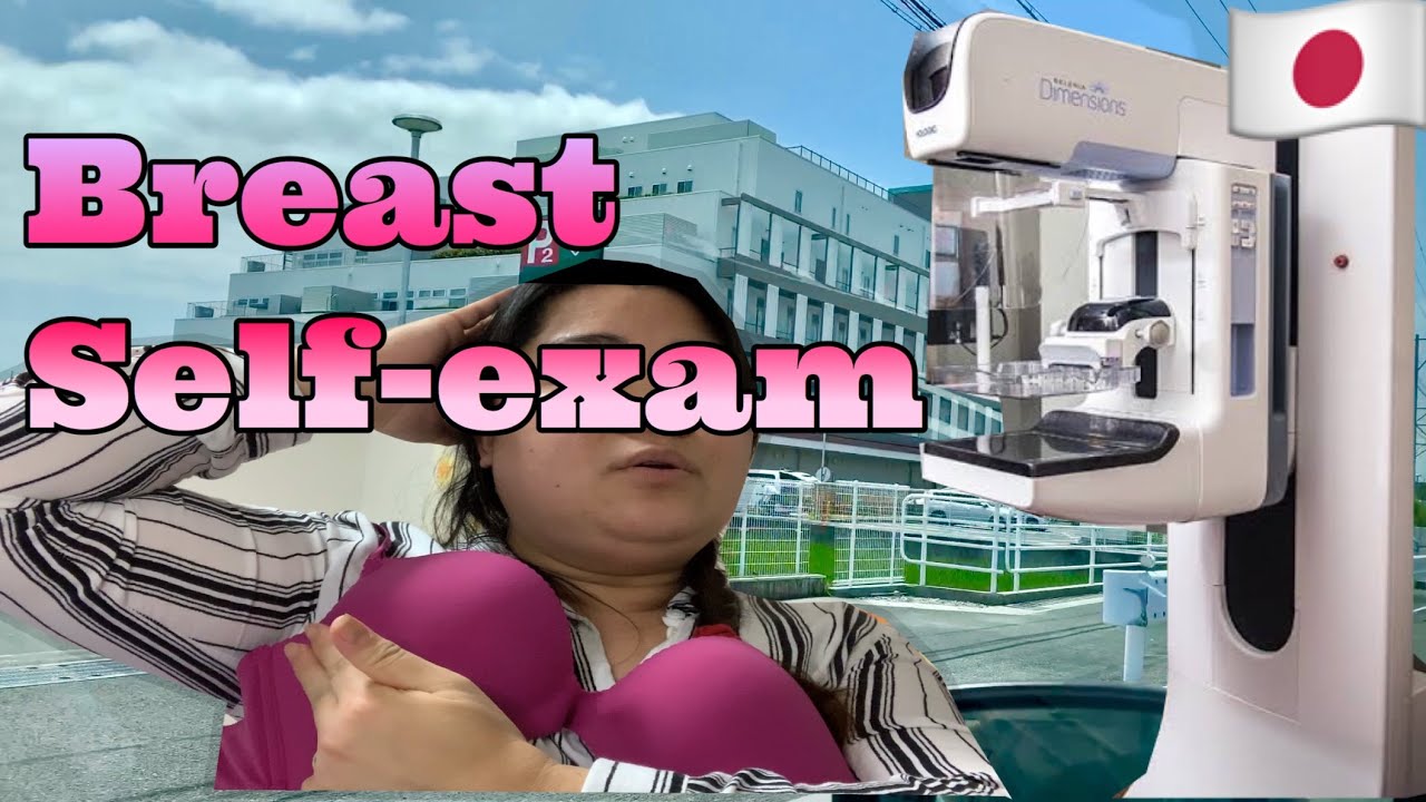 BREAST SELF-EXAMANATION AND TIPS:MAMMOGRAM IN JAPAN♥️|042-HunnyRose ...
