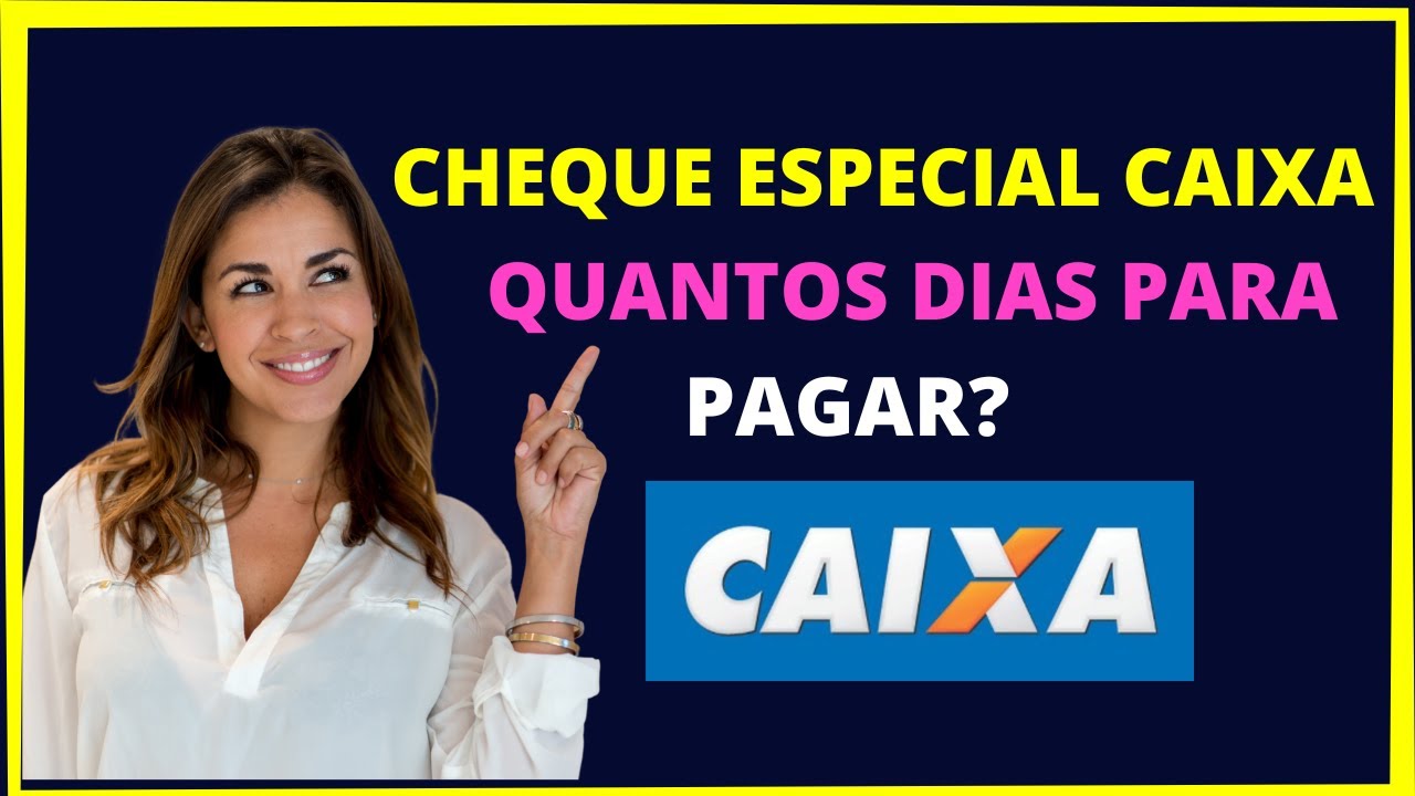 Cheque especial caixa quantos dias para pagar? - YouTube