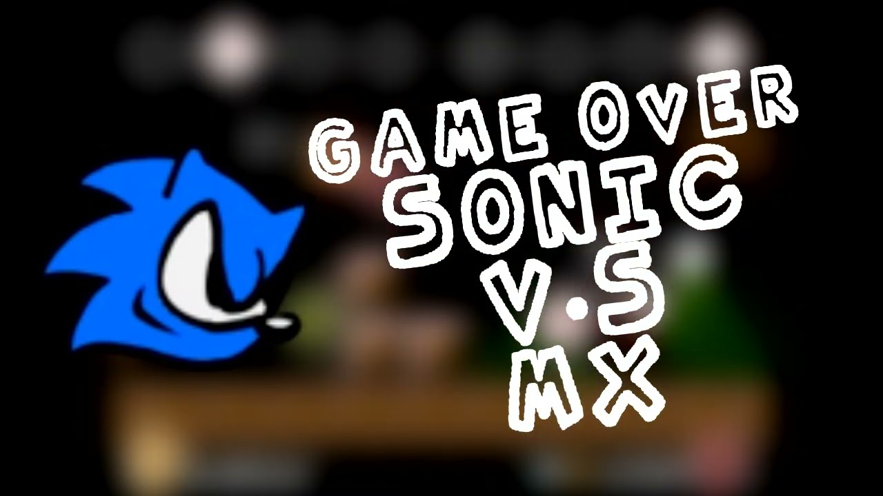 GAME OVER - SONIC V.S MX COVER - YouTube