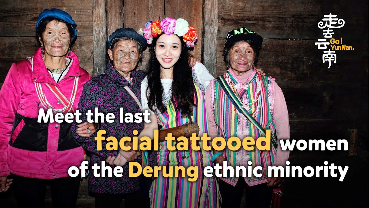 Go! Yunnan: Meet the last facial tattooed women of the Derung people ...