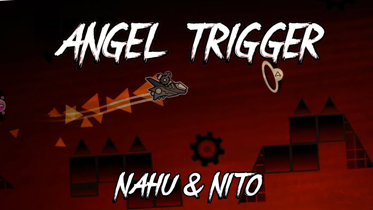 (Layout) Angel Trigger por Nahu & Nito - Geometry Dash - YouTube
