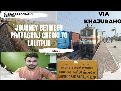 Detailed Journey video between Prayagraj Cheoki Jn. - Lalitpur Jn. via ...
