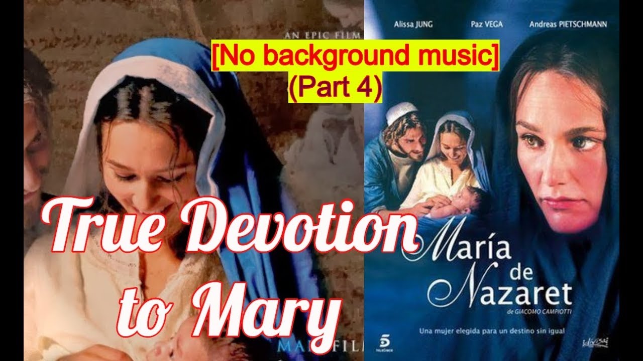 True Devotion to Blessed Virgin Mary (Part 4) - YouTube