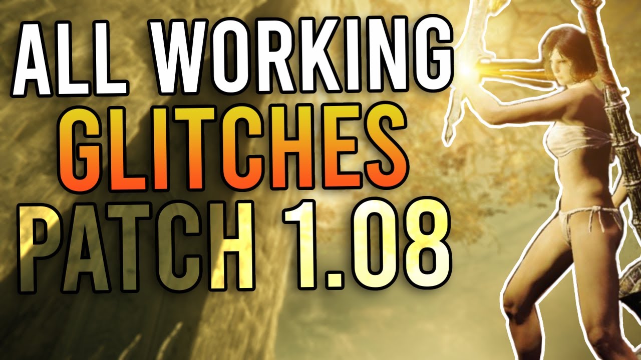 Elden Ring Patch 1.08 | All Major Glitch Patches and Working Glitches - YouTube