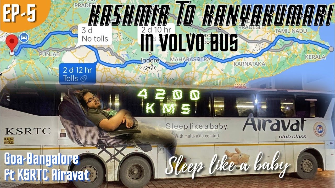 Kashmir to Kanyakumari in VOLVO Bus | Ep-5 Goa-Bangalore ft KSRTC ...