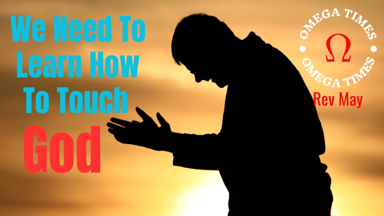 We Need To Touch God - YouTube