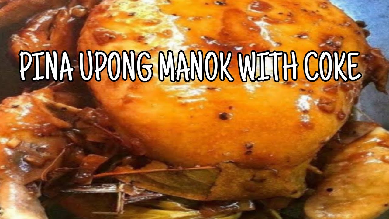 PINA UPONG MANOK WITH COKE #yummy #asmr #satisfying - YouTube