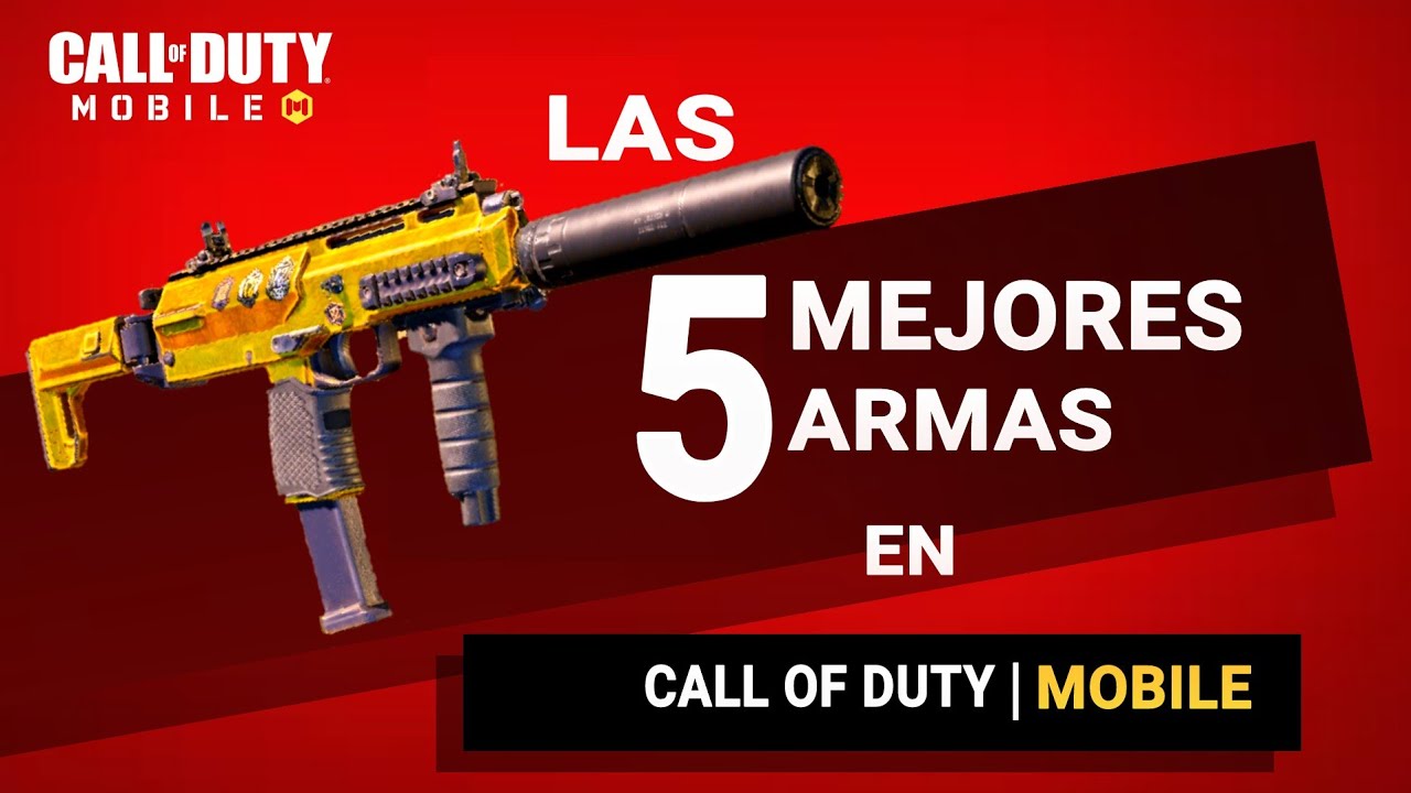Las 5 MEJORES ARMAS EN COD MOBILE -[con CONFIGURACIONES] para ma ...