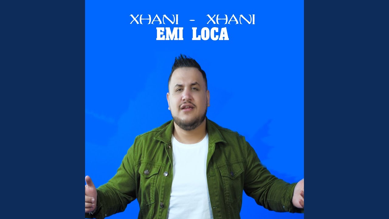 Xhani Xhani - YouTube