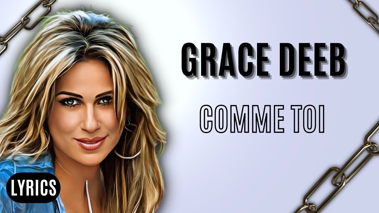 Grace Deeb - Comme toi [ lyrics ] غريس ديب متلك [ كلمات ] - YouTube