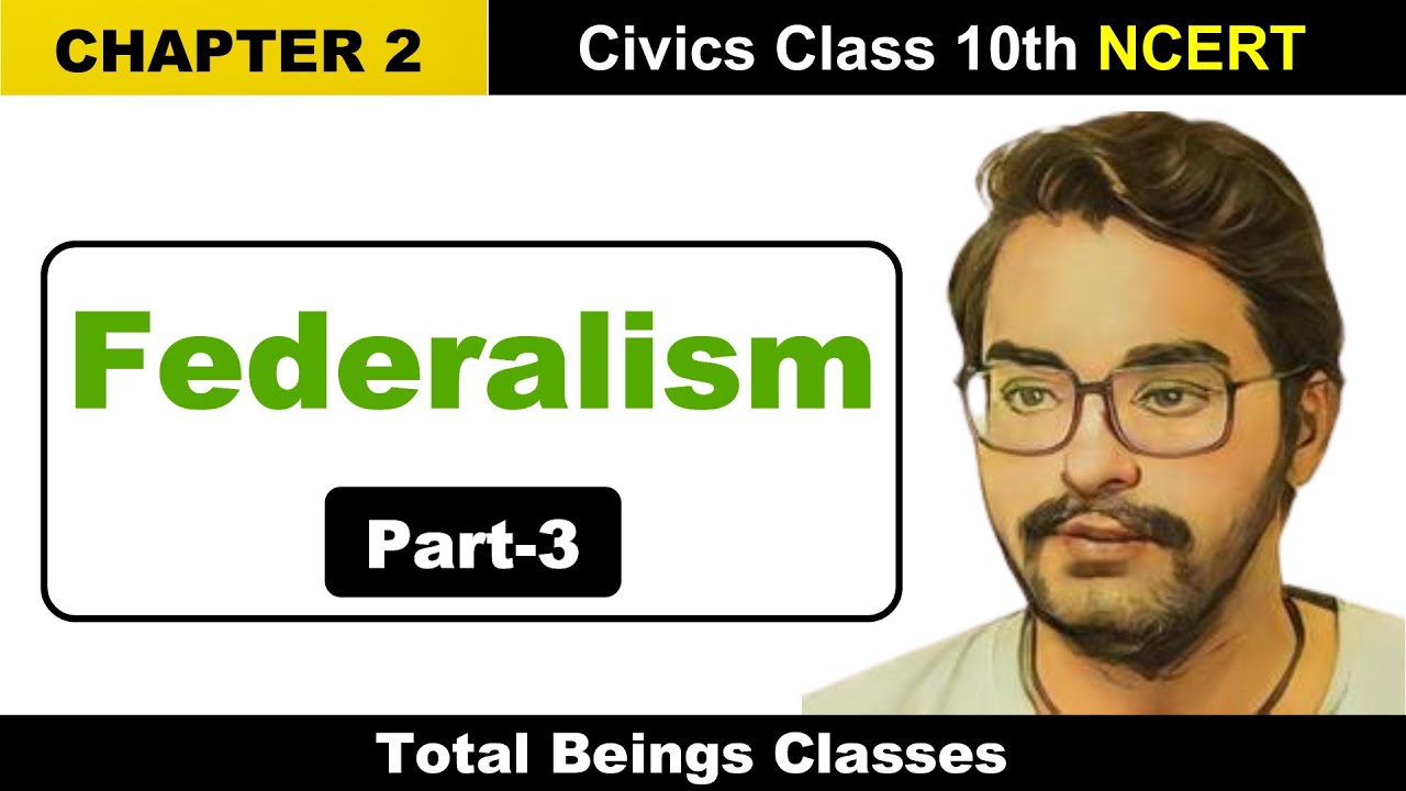 Class 10 Civics : Chapter 2: Federalism | How is Federalism practiced ...
