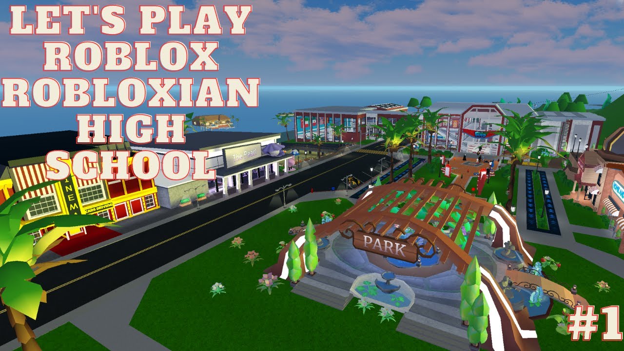 Let's Play Roblox Robloxian High School Part 1 - YouTube