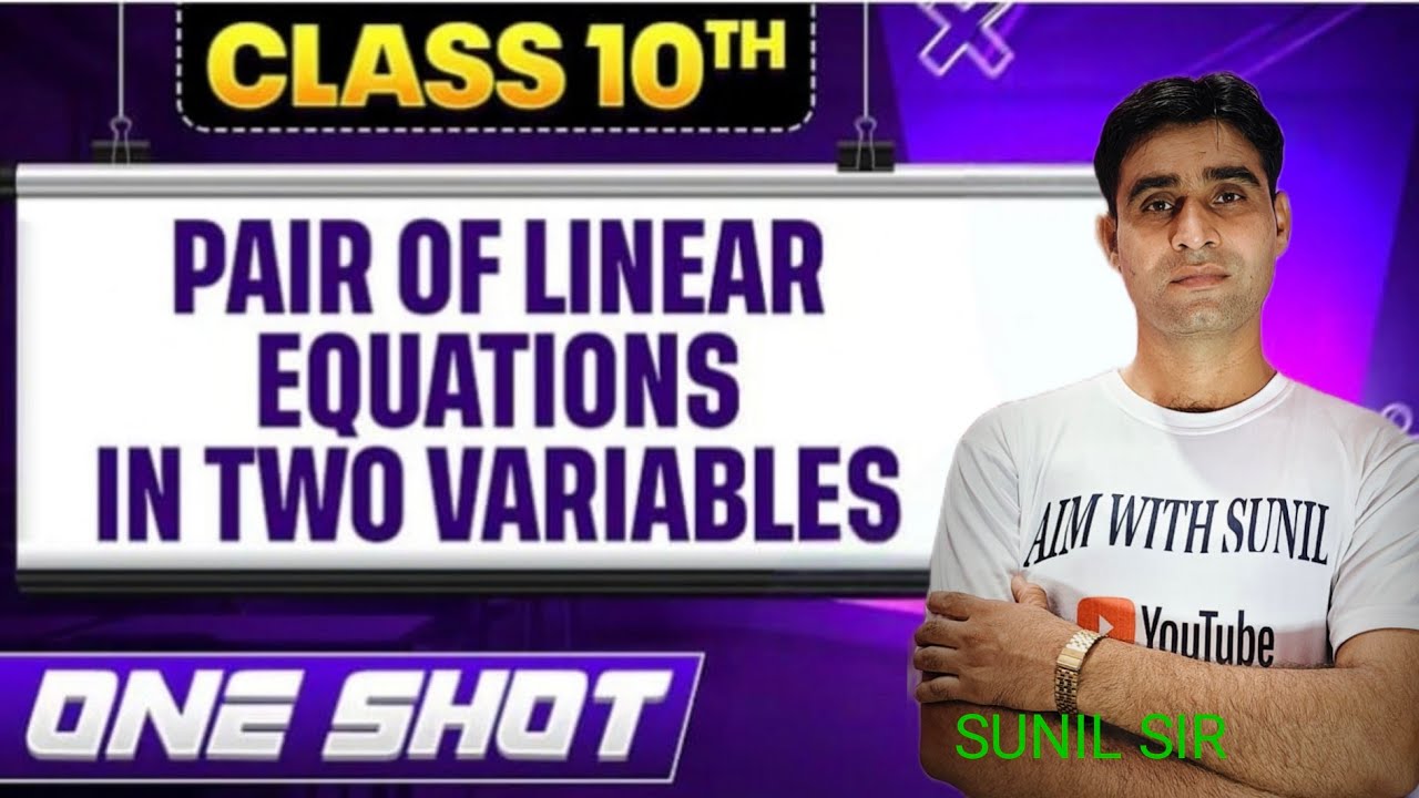 Pair of Linear Equations in Two Variables | Class 10 Maths NCERT Full ...