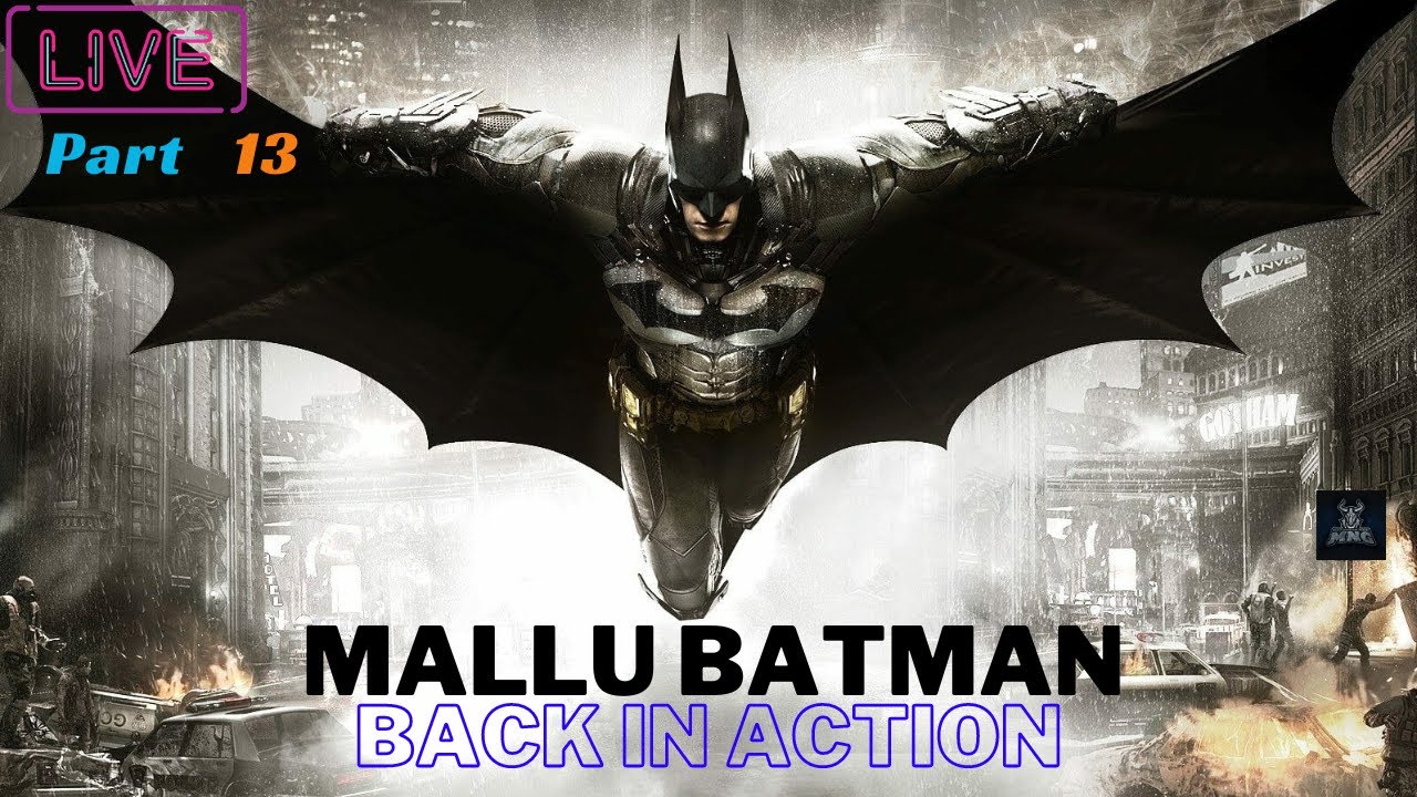 Batman Arkham Knight LIVE part-13 #mng #mallunightmaregaming #batman # ...