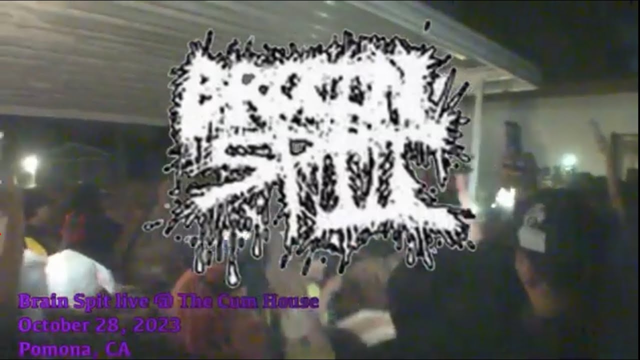 Brain Spit live @ The Cum House 2023 - YouTube