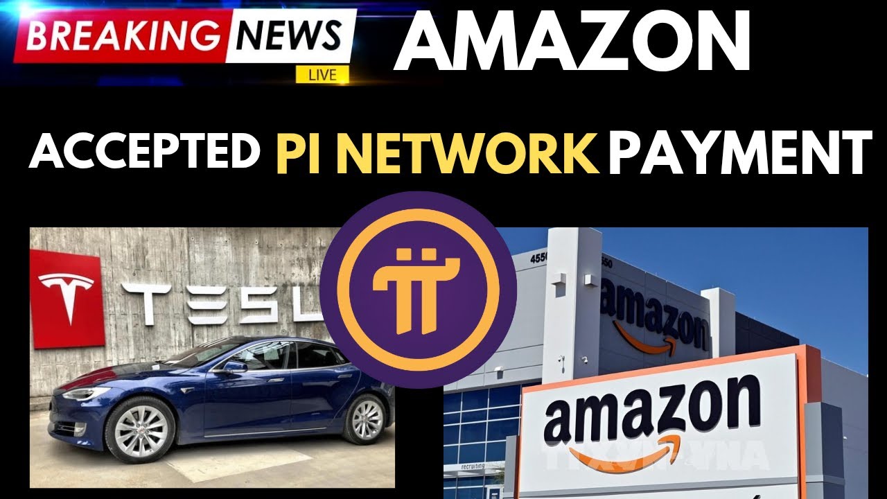 BREAKING NEWS: NOW AMAZON ACCEPTED PI NETWORK PAYMENT LAUNCH 2024 ...