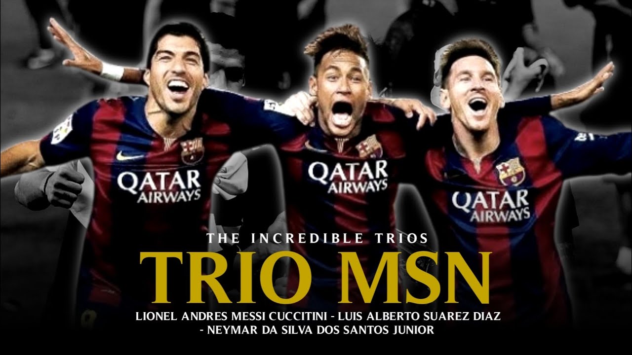 TRIO MSN : TRIO AMERIKA LATIN YANG PERNAH MENDOMINASI KOMPETISI EROPA ...