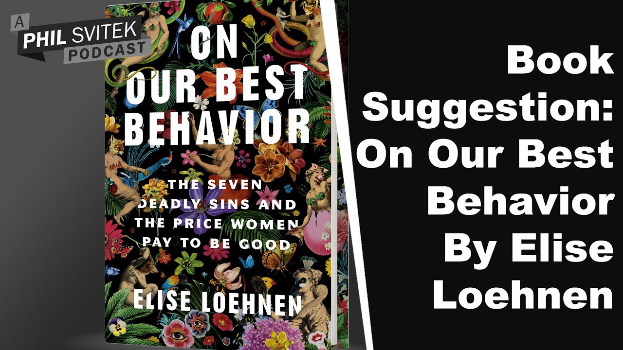 On Our Best Behavior by Elise Loehnen (Book Recommendation) - YouTube