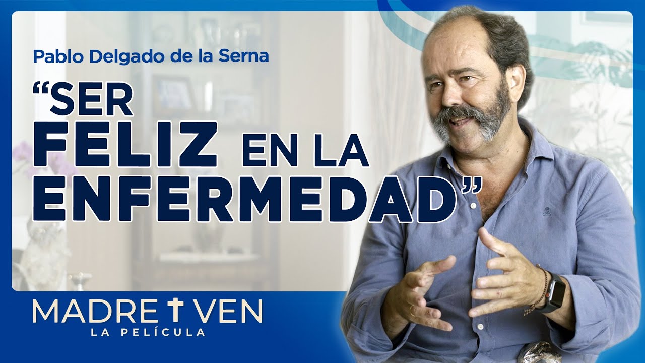 "La FELICIDAD no va unida a la SALUD" - Testimonio de Pablo Delgado de ...